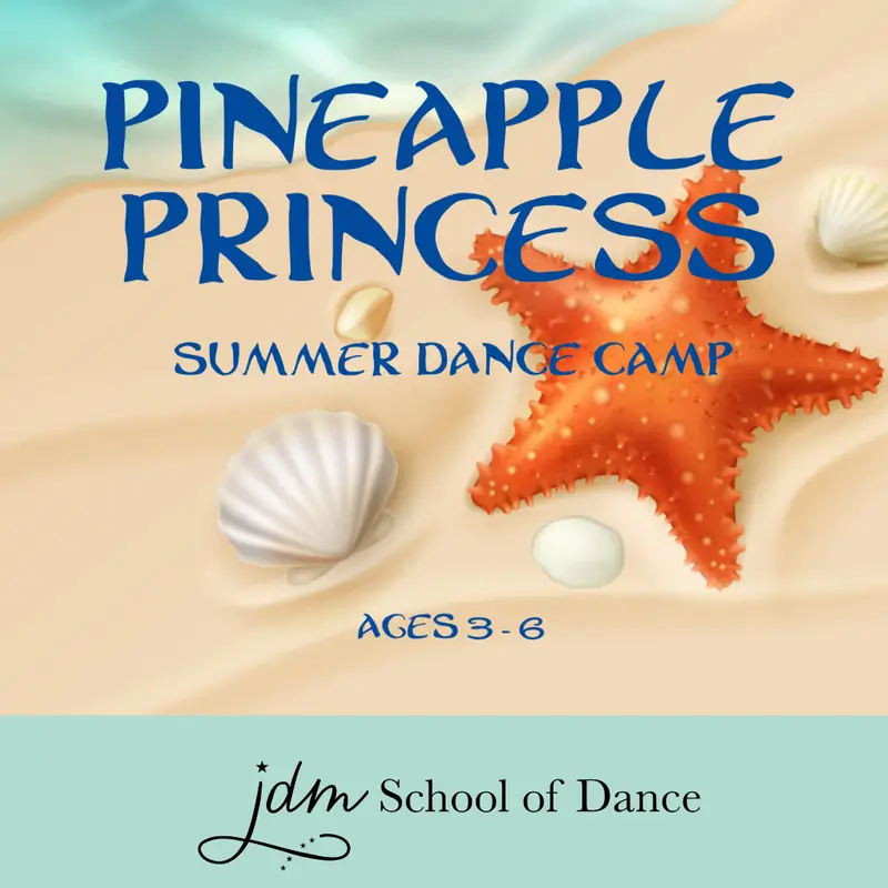 Pineapple Princess Summer Dance Camp | JDM School of Dance